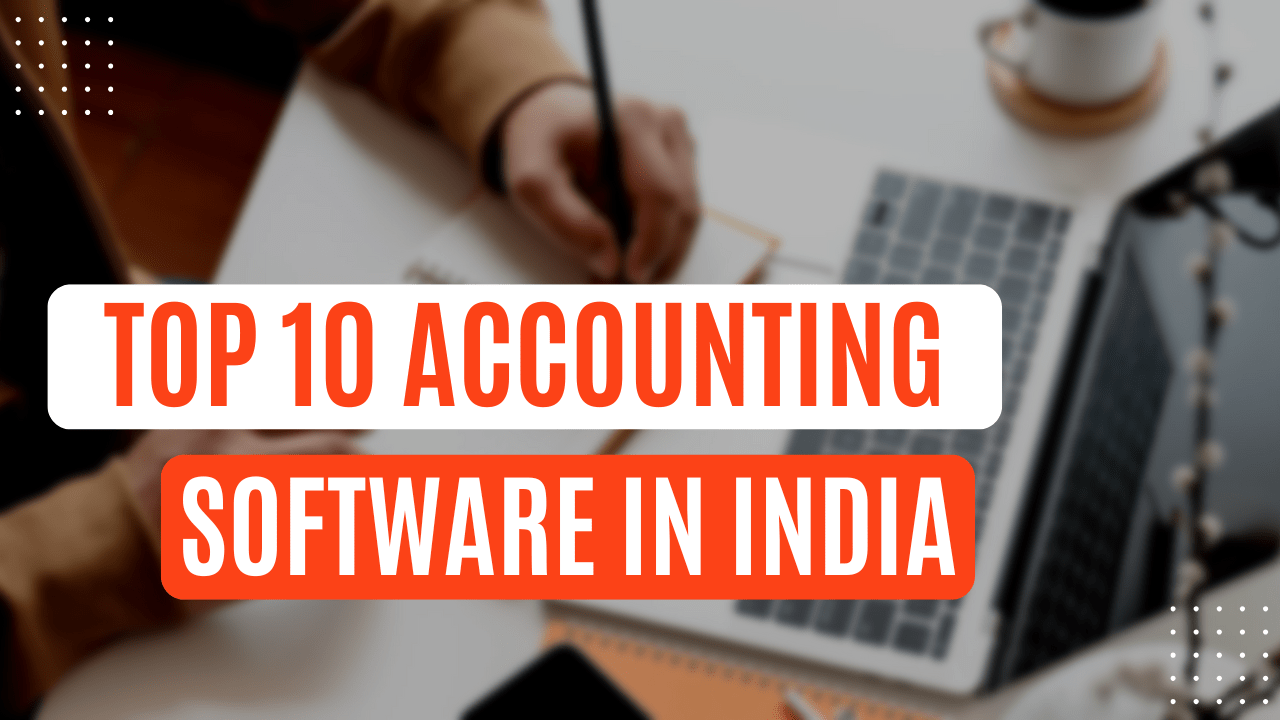Top 10 Accounting Software in India (2025) | Best GST Billing & Cloud Tools